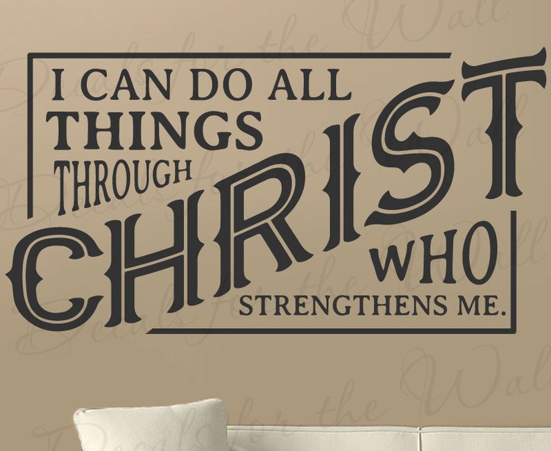 I Can Do All Things Through Christ Who Strengthens Me Philippians 4:13 ...