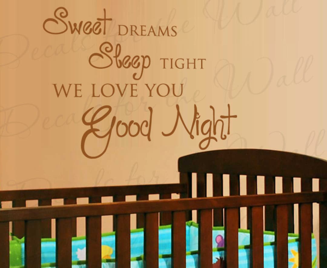 Sweet Dreams Sleep Tight We Love You Goodnight Boy and Girl Room Kid ...