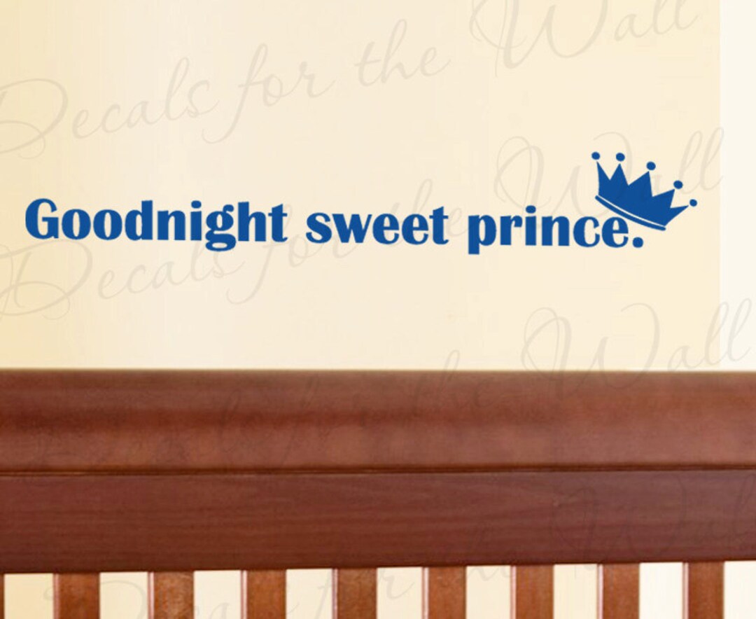 Goodnight Sweet Prince Boy Room Kids Baby Nursery Large Wall Decal ...