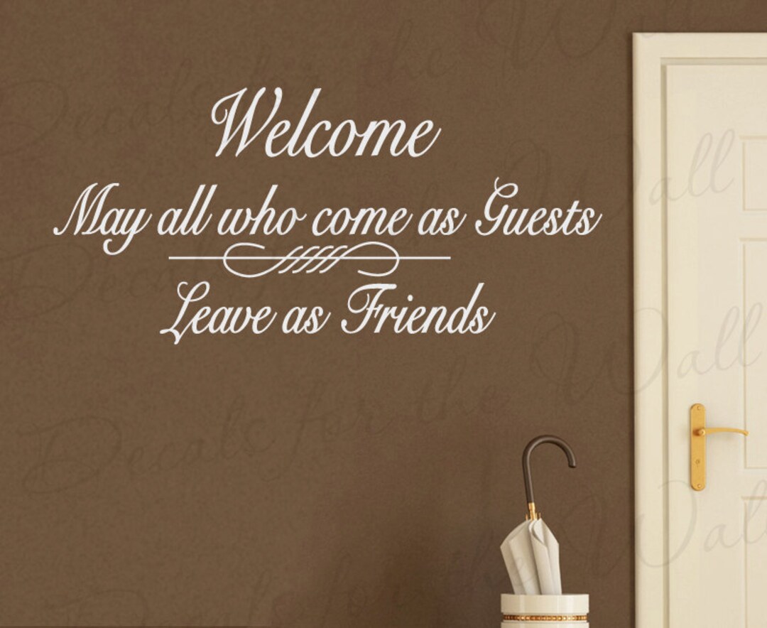 May All Who Come as Guests Leave Friends Friendship Decorative Vinyl ...