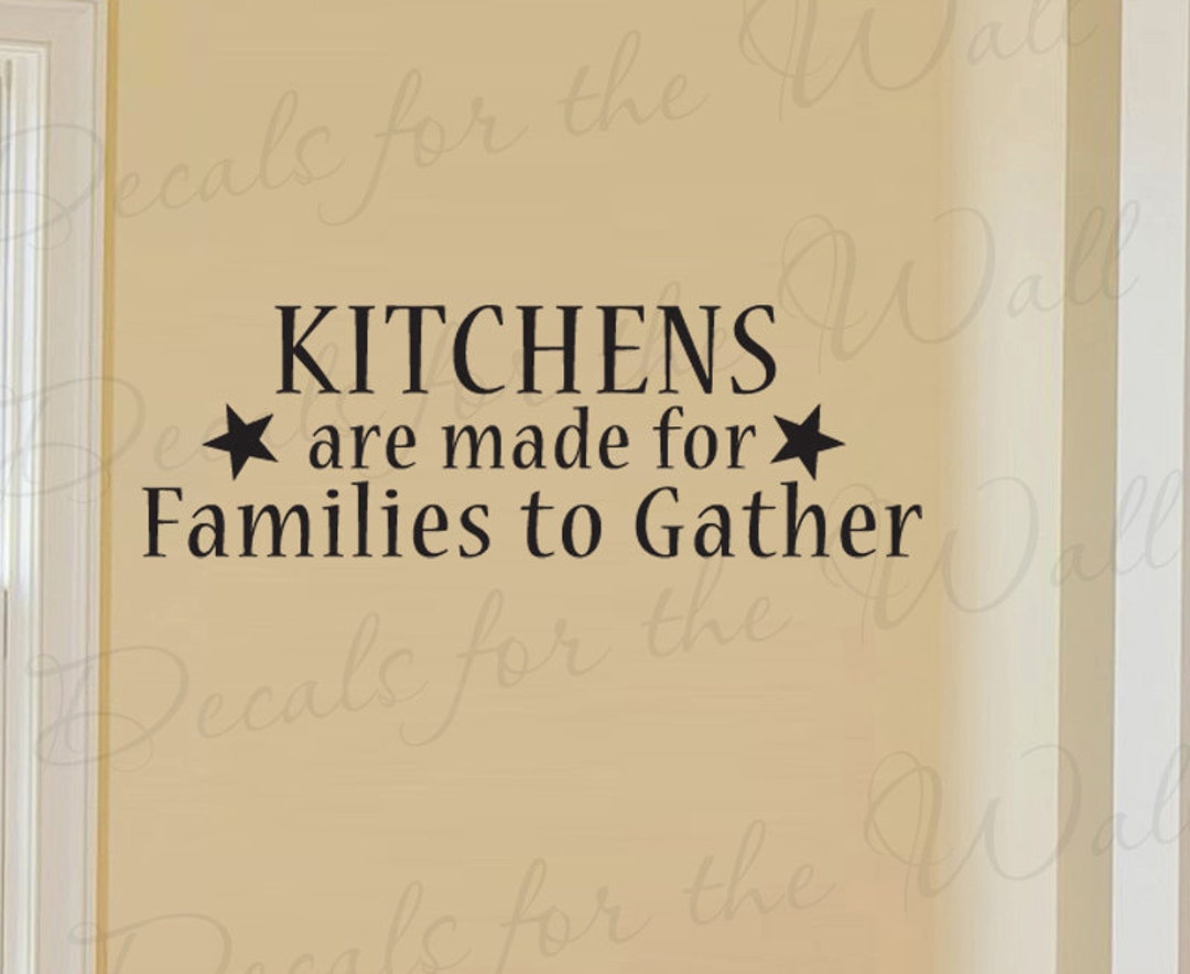 Kitchens Made Families Gather Dining Room Home Family Quote Sticker ...