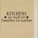 Kitchens Made Families Gather Dining Room Home Family Quote Sticker ...