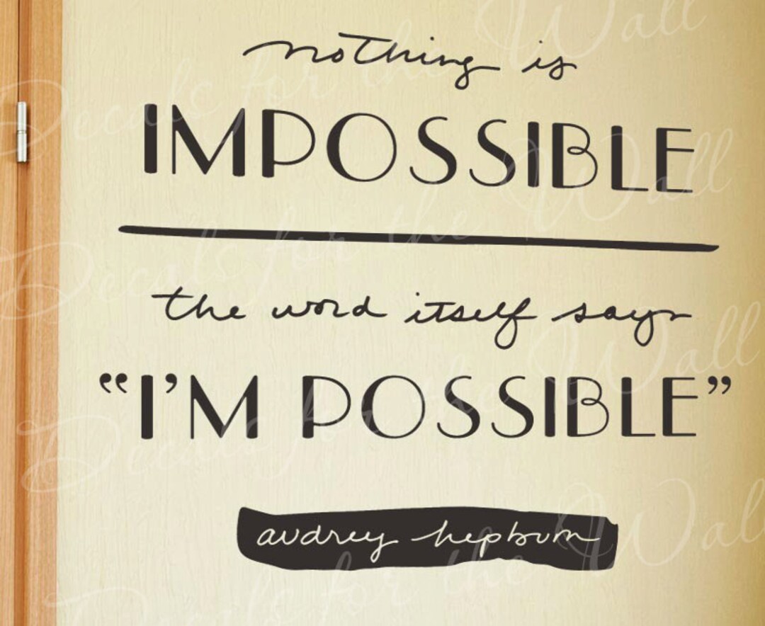 Nothing is Impossible Im Possible Audrey Hepburn Quote Decal Wall Art ...