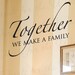 Together We Make a Family Love Home Wall Decal Lettering Decoration ...