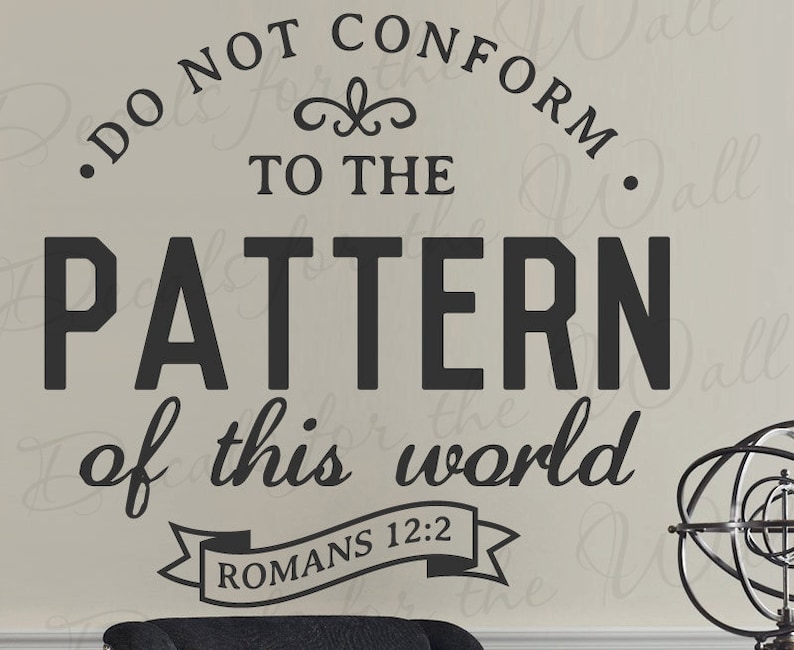 Do Not Conform to the Pattern of This World Romans 12:2 God - Etsy