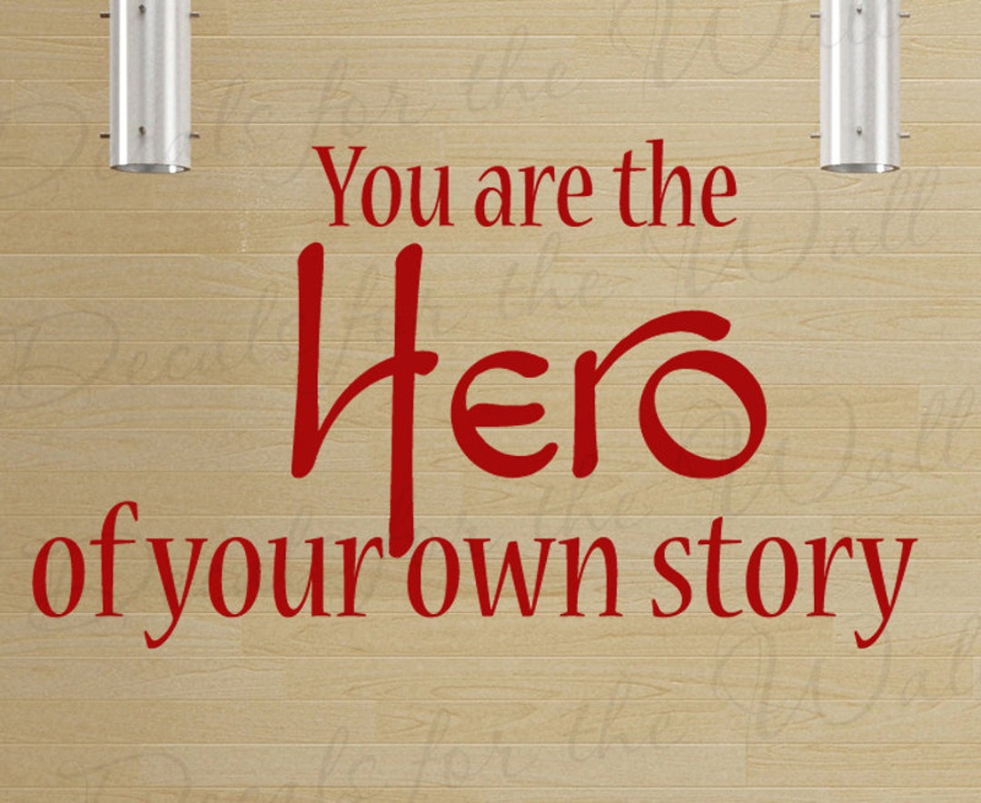 You Hero Your Own Story Inspirational Motivational Kid Wall Lettering ...