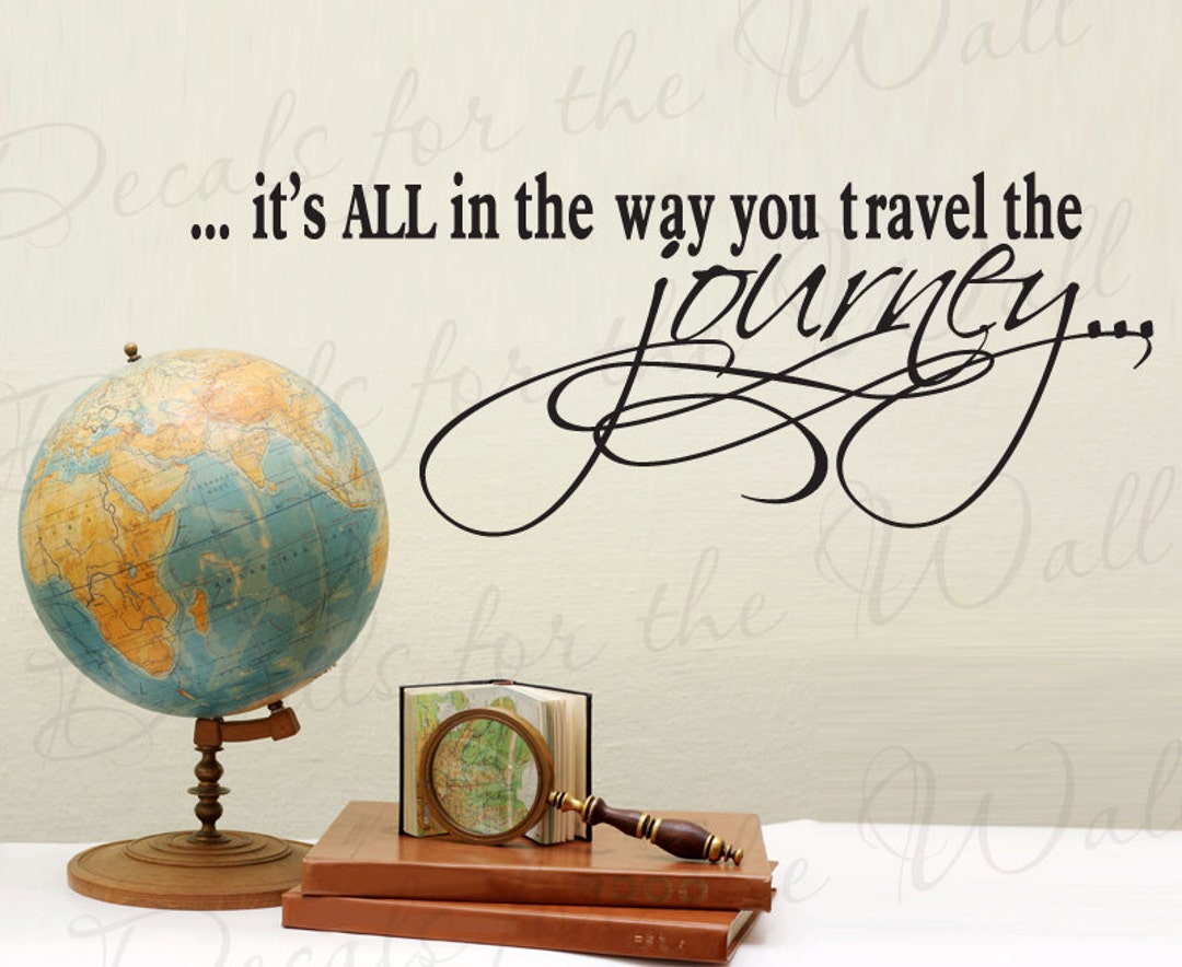 Its All in Way You Travel Journey Inspirational Motivational Wall Quote ...