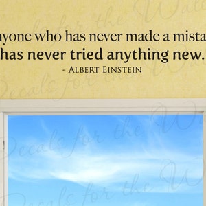 Albert Einstein Anyone Who Has Never Made Mistake Office Inspirational ...