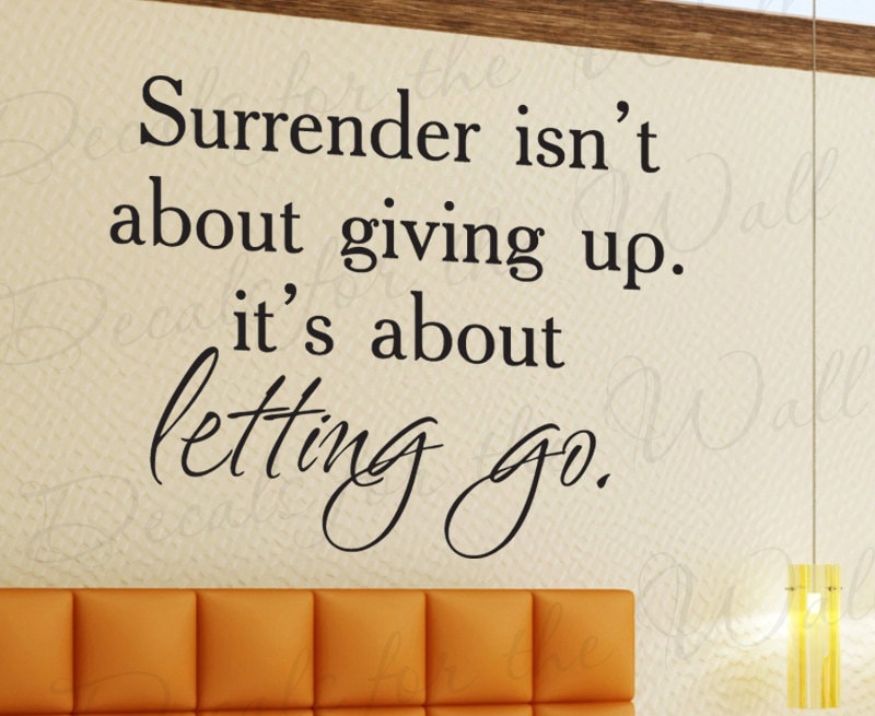 Surrender Isnt About Giving Up Its Letting Go Inspirational | Etsy