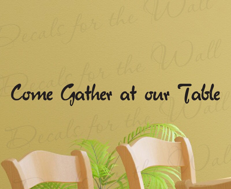 Come Gather at Our Table Kitchen Dining Room Family Large Wall Saying ...