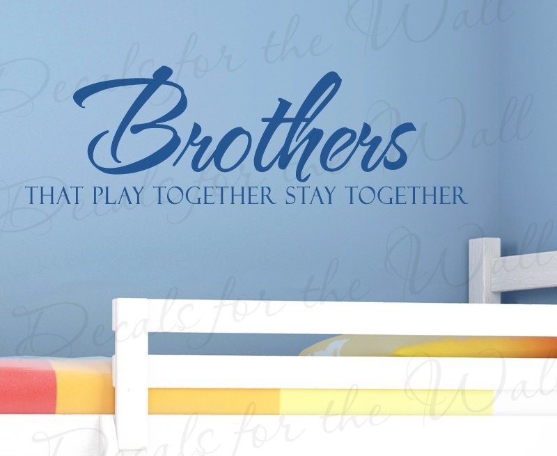 Brothers That Play Stay Together Girl Room Kid Nursery Large Wall Decal ...