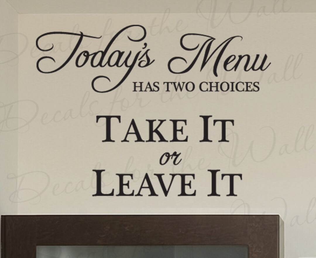Todays Menu Has Two Choices Take or Leave Funny Kitchen Dining Room ...