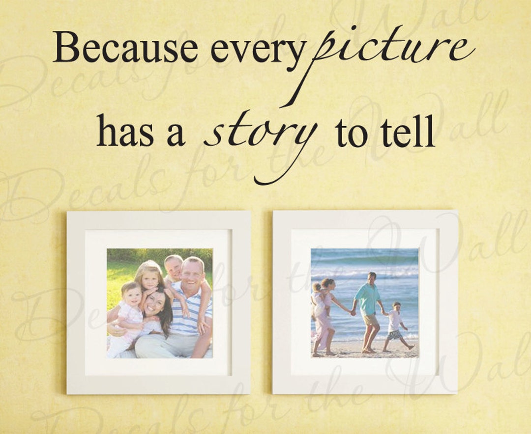 Because Every Picture Has Story to Tell Love Home Family Marriage ...