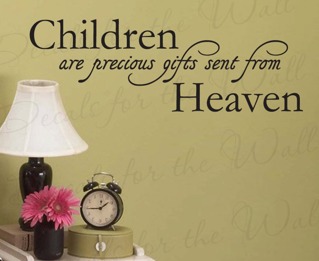Children Precious Gifts Sent From Heaven Boy and Girl Room Kid Baby ...