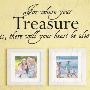 For Where Your Treasure There Will Heart Be Also Inspirational God ...