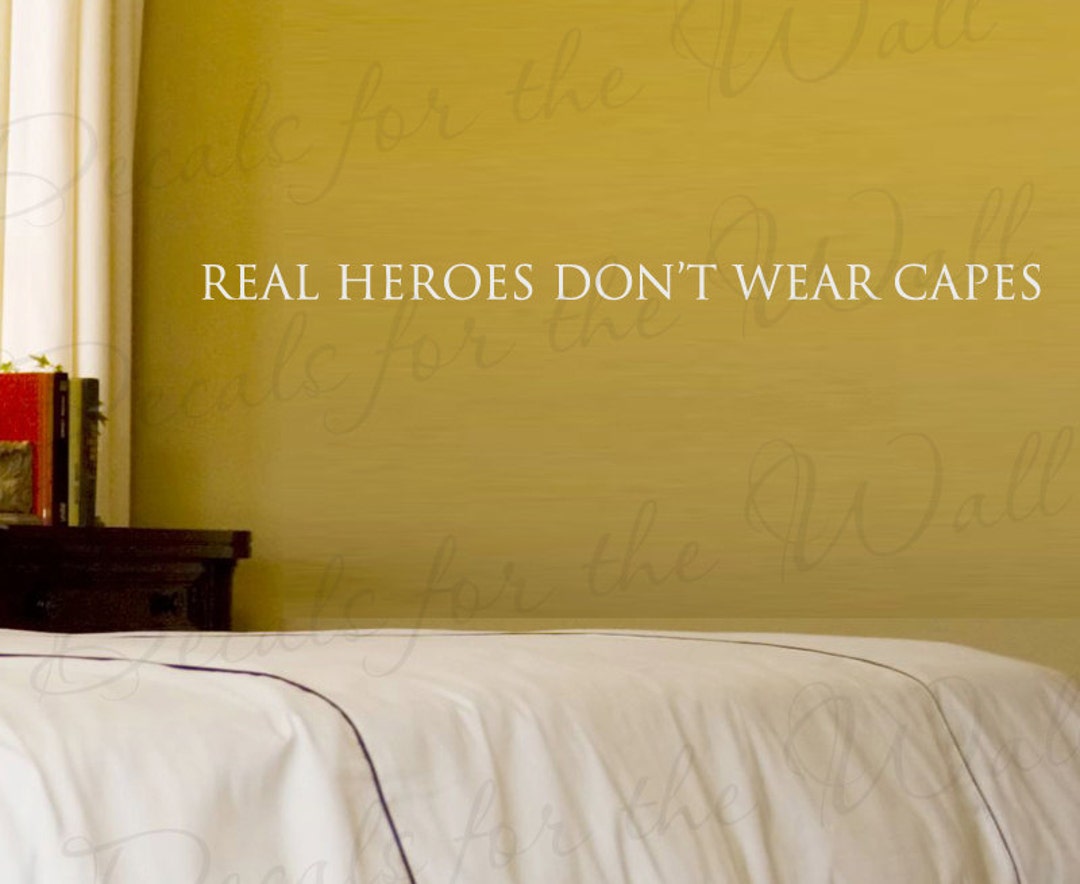 Real Heroes Dont Wear Capes Inspirational Motivational Kid Wall Decal ...