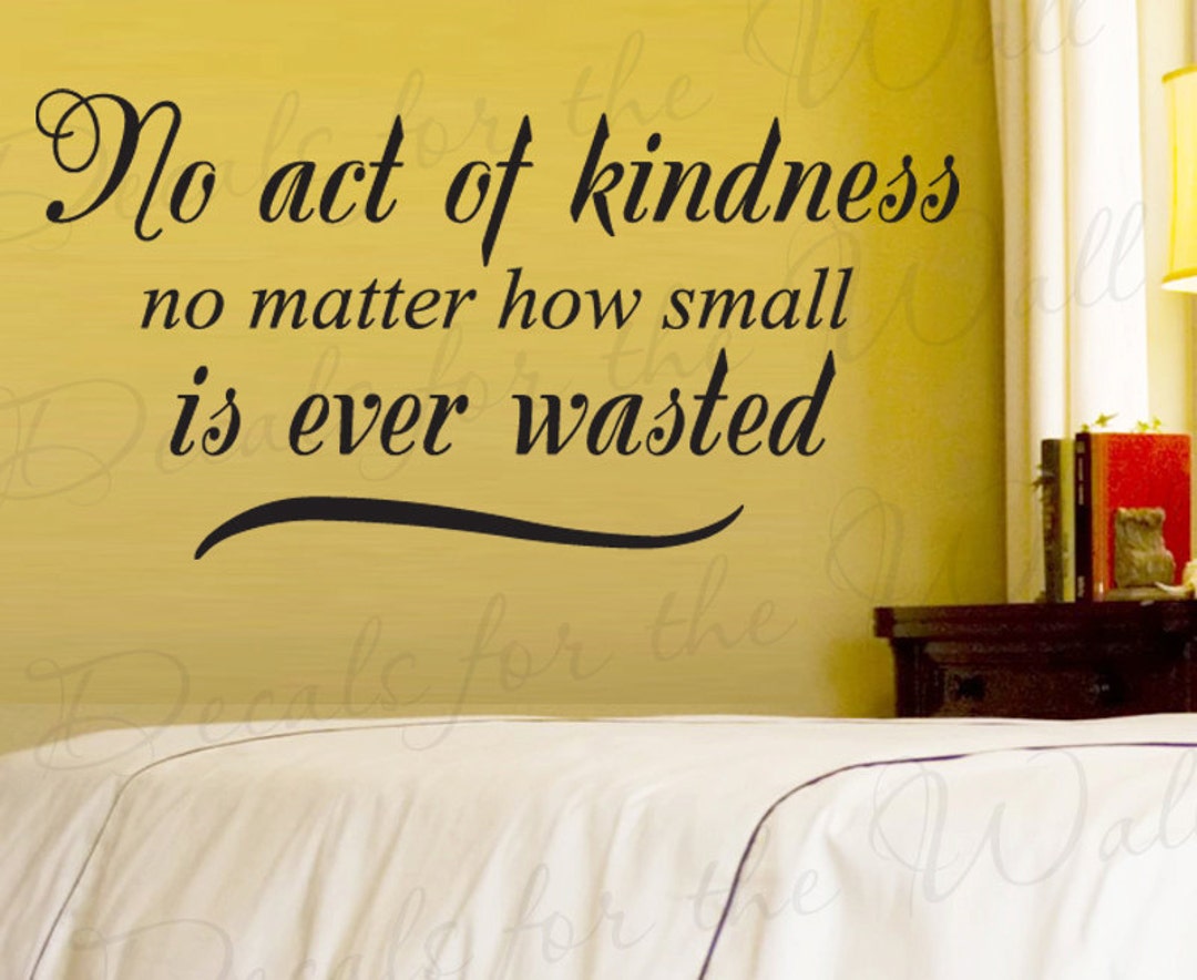 No Act Kindness No Matter How Small Wasted Inspirational Character ...