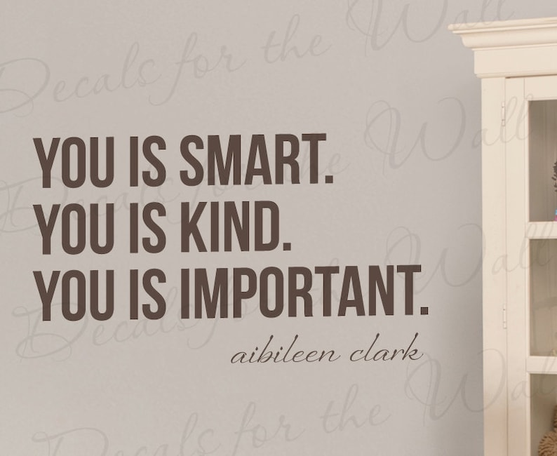 You is Smart You is Kind You is Important Aibileen Clark the Help ...