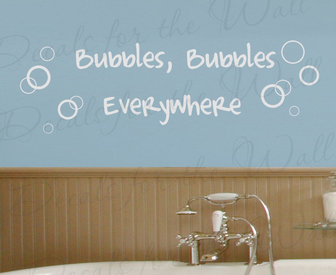 Bubble Everywhere Bathroom Kids Baby Vinyl Lettering Large Wall Decal ...