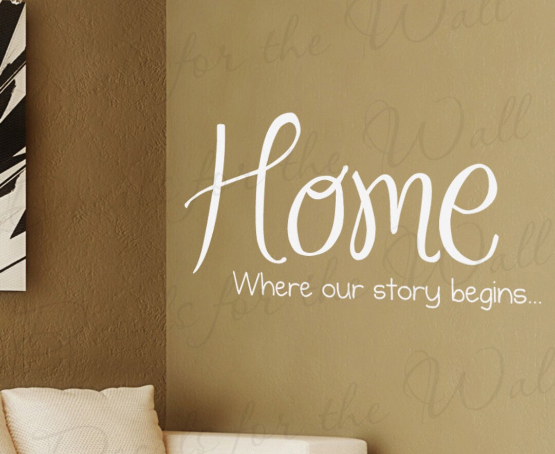 Home Where Our Story Begins Family Love Living Room Vinyl Large Wall ...