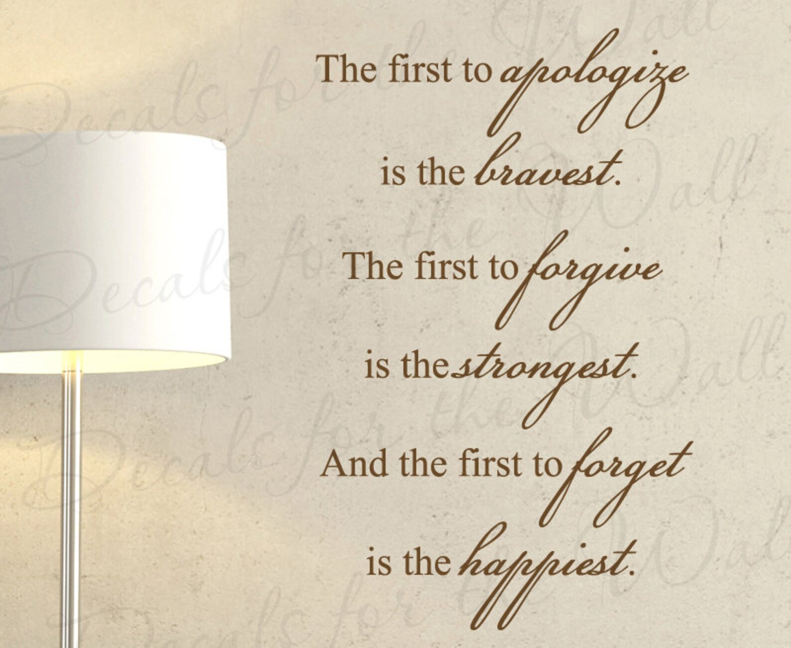 The First to Apologize the Bravest Forgive Strongest Forget the ...