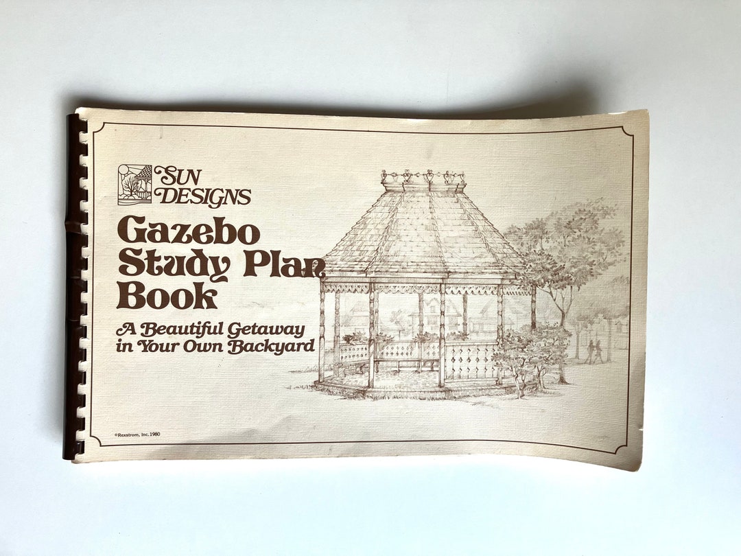 Rare Vintage Sun Designs Gazebo Study Plan Book: a Beautiful Getaway in Your Own Backyard Spiral ...