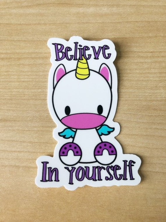 Believe in Yourself Unicorn 3in vinyl sticker | Etsy