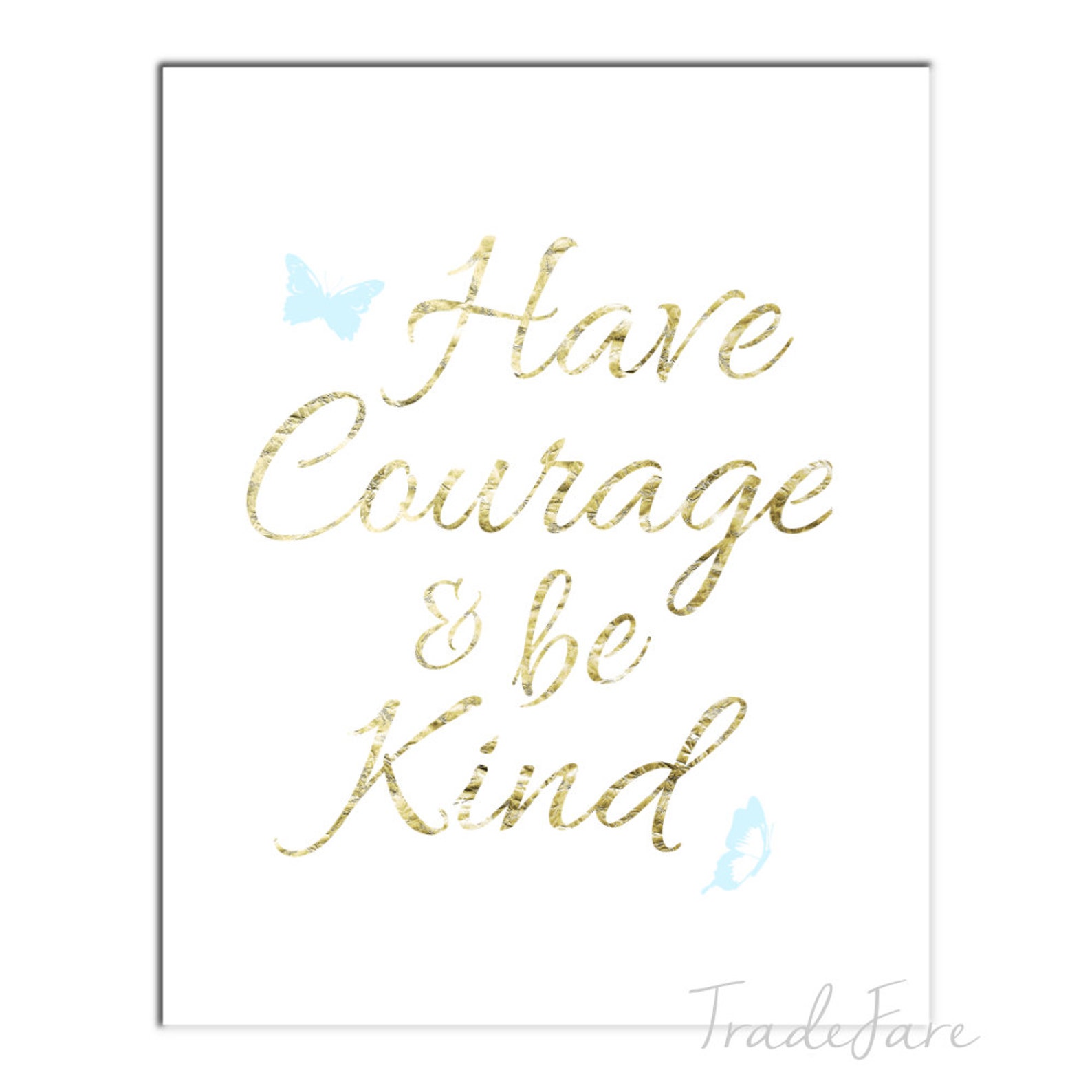 Have Courage and Be Kind Print Cinderella Gold Handwriting - Etsy