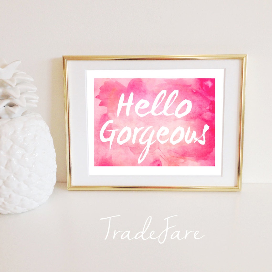 Hello Gorgeous Print, Pink Watercolor, Instant Download, Paint Stroke ...