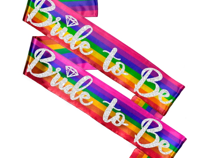 Rainbow Bride to Be Sash / LGBTQ / Pride Sash / Lesbian Wedding / Team ...