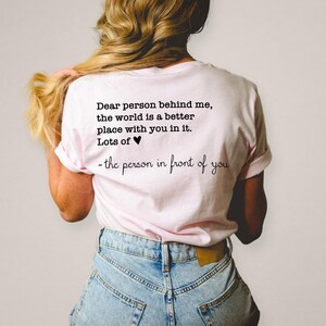 Dear Person Behind Me Be Kind Front and Back Ultra Soft Graphic Tee ...