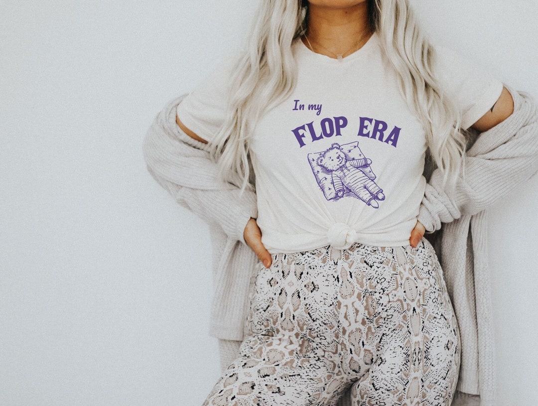 In My Flop Era Funny Teddy Bear Lazy Days Self Fare Tee Shirt Ultra ...