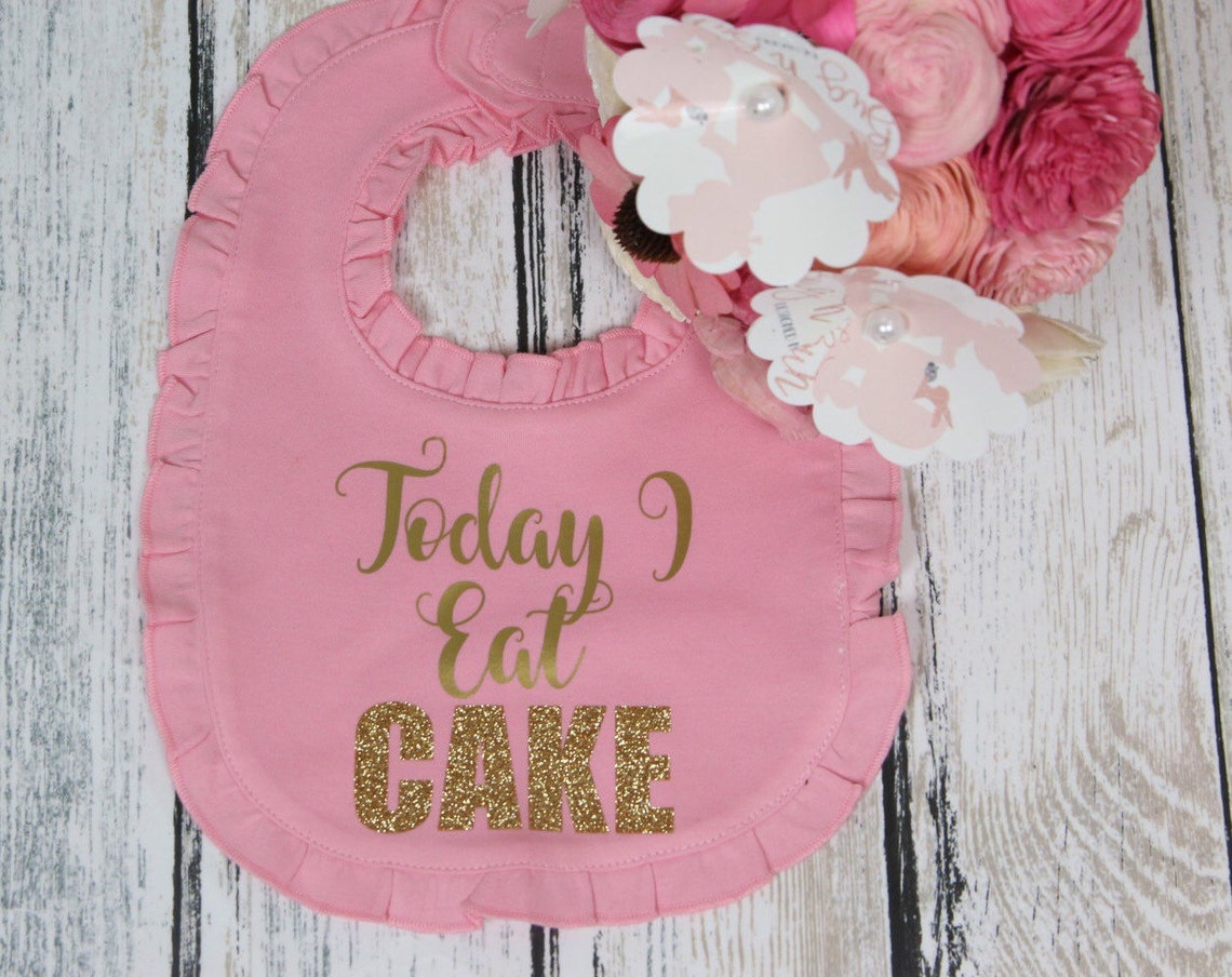 Today I Eat Cake Bib - Cake Smash Bib - First Birthday Cake Bib - 1st ...