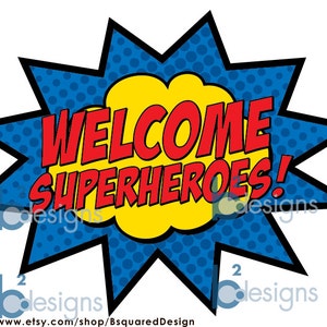 Welcome Superheroes! Sign 8x10 (DB) INSTANT DOWNLOAD - Etsy