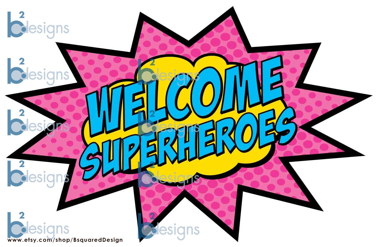 Welcome Superheroes! 11 X 17 Sign (PC) INSTANT DOWNLOAD - Etsy Australia