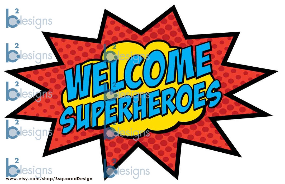 Welcome Superheroes! 11 X 17 Sign (PC) INSTANT DOWNLOAD - Etsy