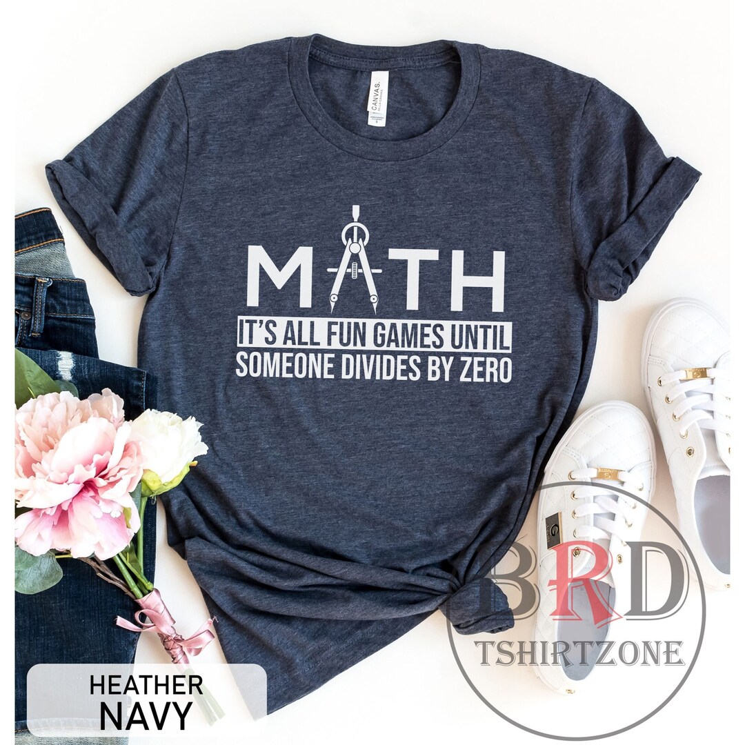 Math Shirt, Math Teacher Shirt, T Shirt for Math Teacher, Funny Math ...