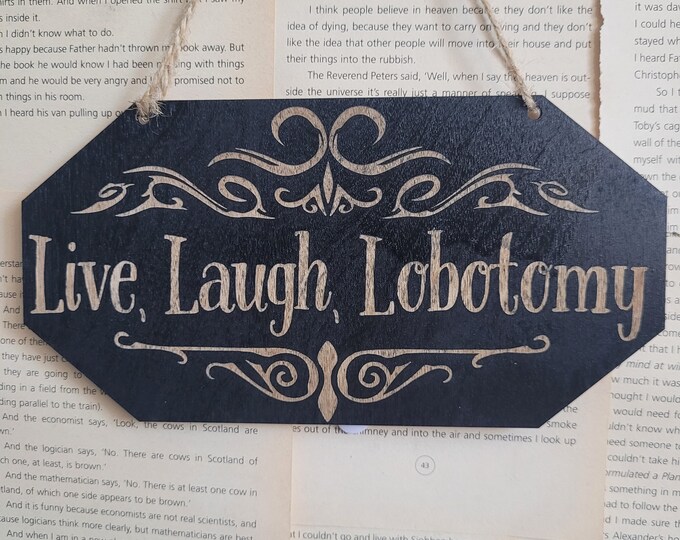 Live, Laugh, Lobotomy Wall Hanging Sign - Etsy