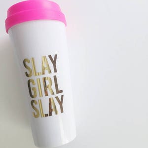 Slay Girl Slay Coffee Travel Mug Travel Coffee Thermal Cup Slay Girl ...