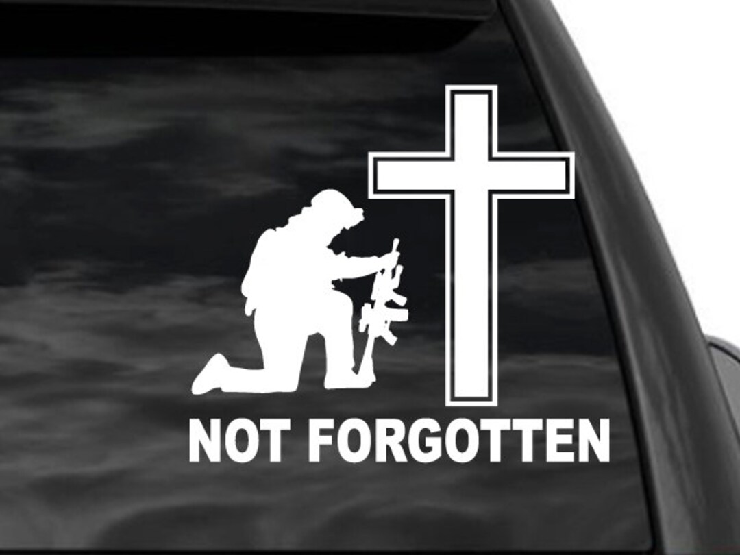 Not Forgotten Kneeling Soldier & Cross Window Decal Sticker in White 8 ...