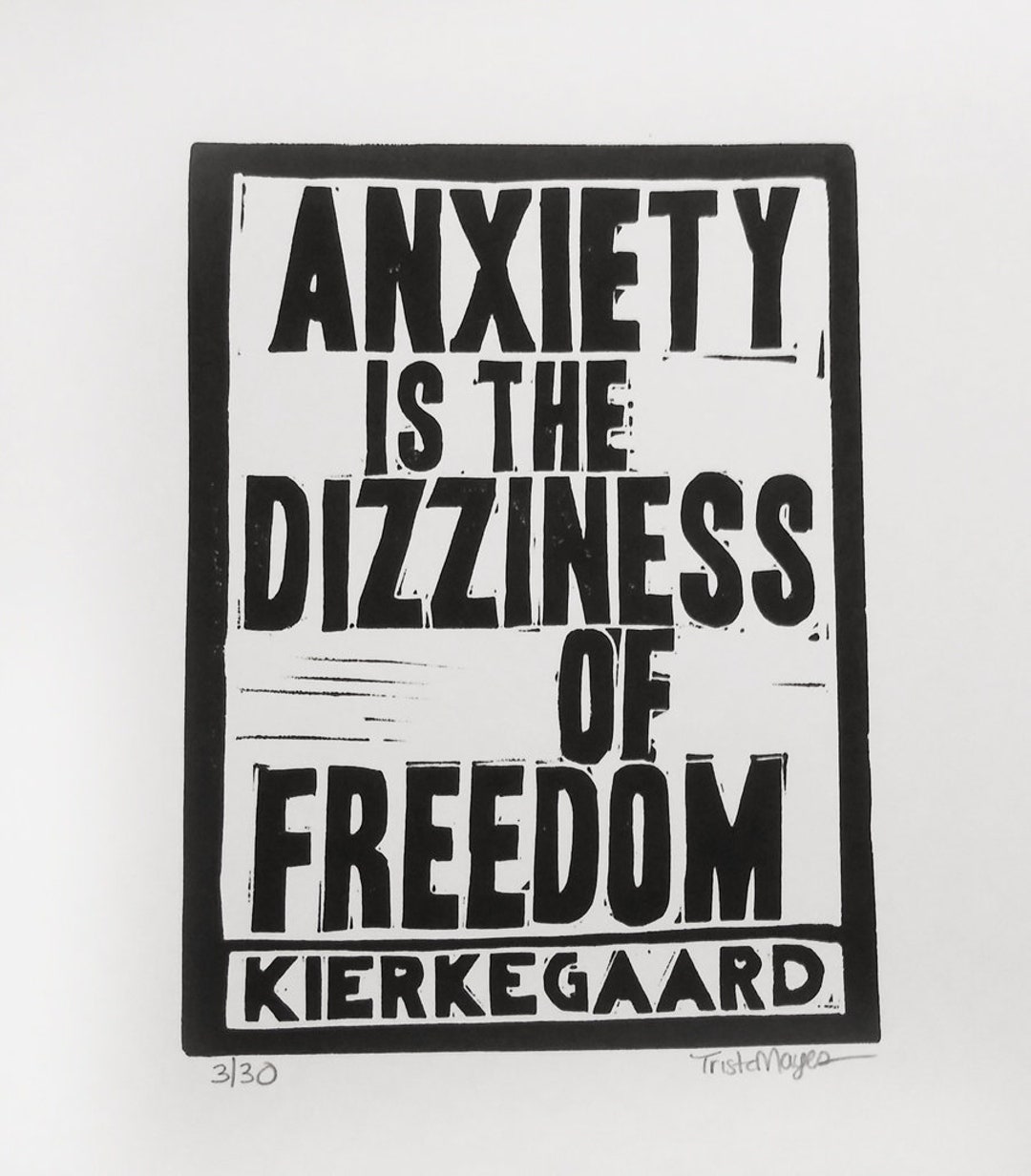 Kierkegaard Quote Linocut Relief Print, Anxiety is the Dizziness of ...