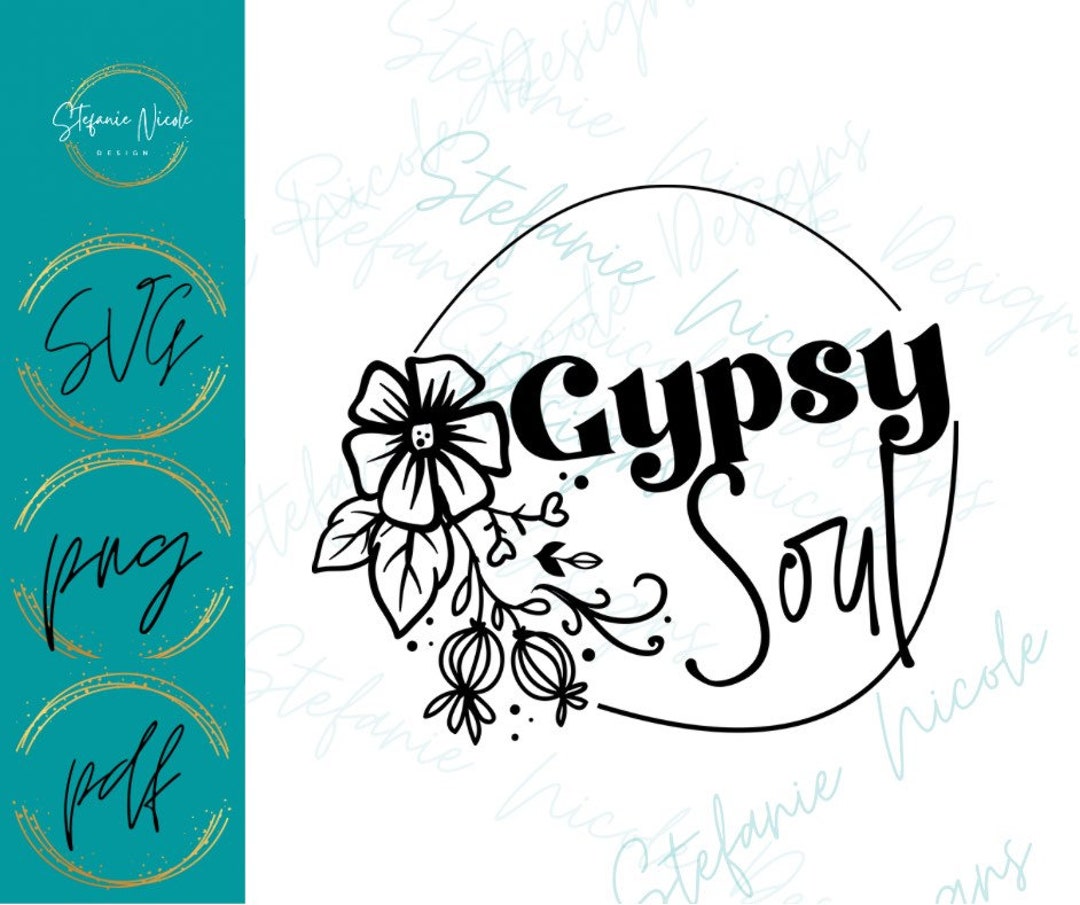 Gypsy Soul SVG PNG PDF Boho Flower Graphic Svg Digital Download - Etsy