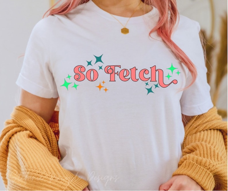 So Fetch PNG Mean Girls SVG Fun Sayings Retro Design - Etsy