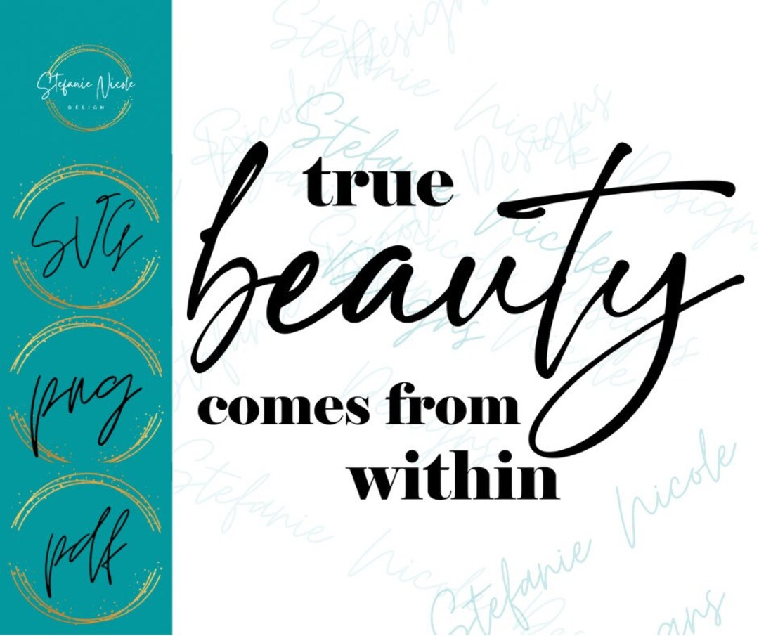 True Beauty Comes From Within SVG PNG PDF | Beautiful Positive Graphic ...