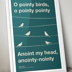 Pointy Birds Poster - Pointy Birds, O Pointy Pointy, Anoint My Head ...