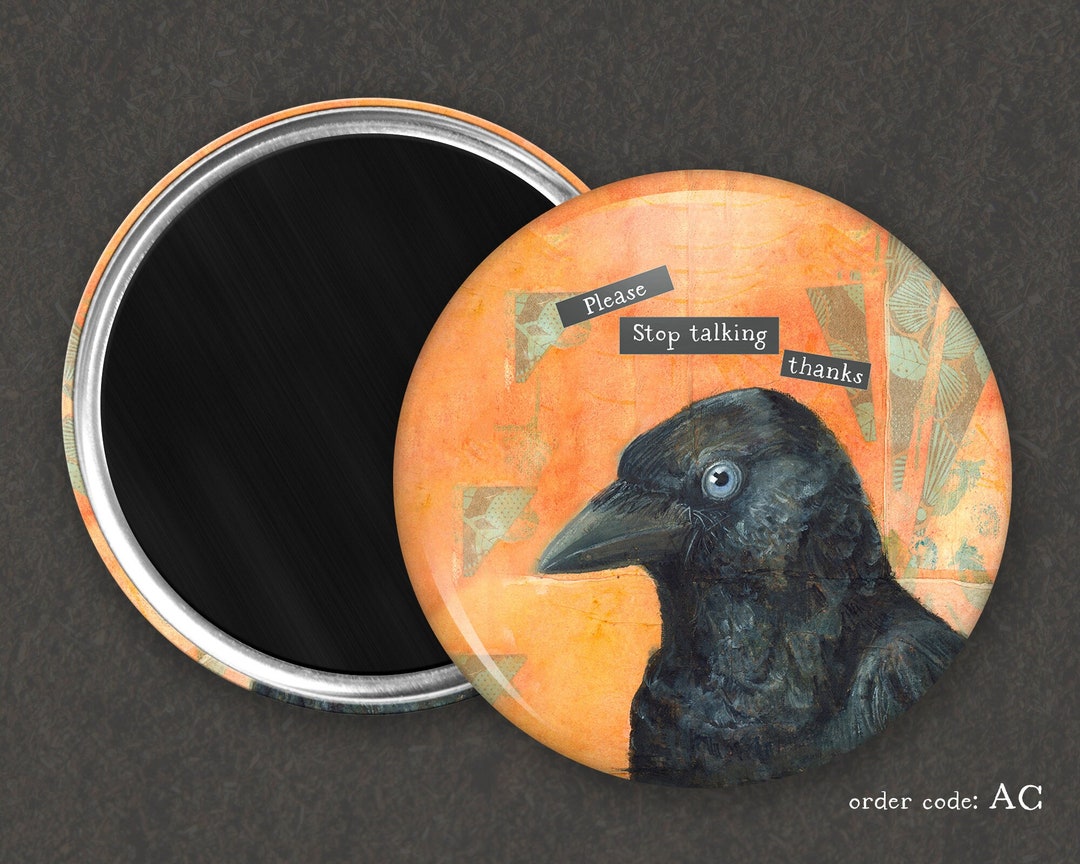 Crow Wants Silence I Funny Bird Magnet I Rude Bird Magnet L Button ...