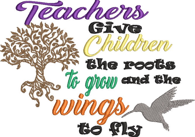 Teachers Give Children the Roots to Grow and the Wings to Fly | Etsy