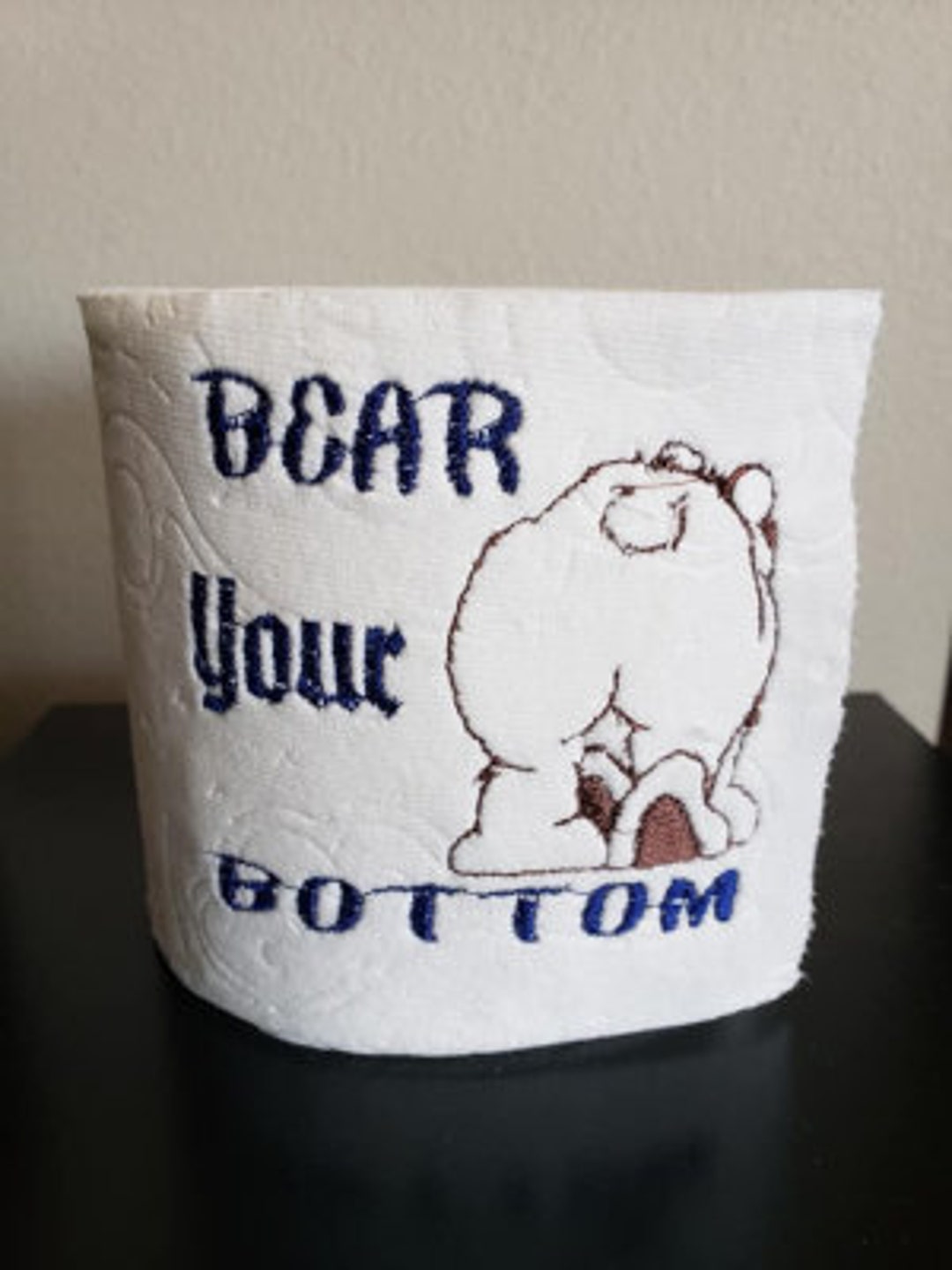 Toilet Paper Saying 303 Single Design Machine Embroidery Bear Your ...