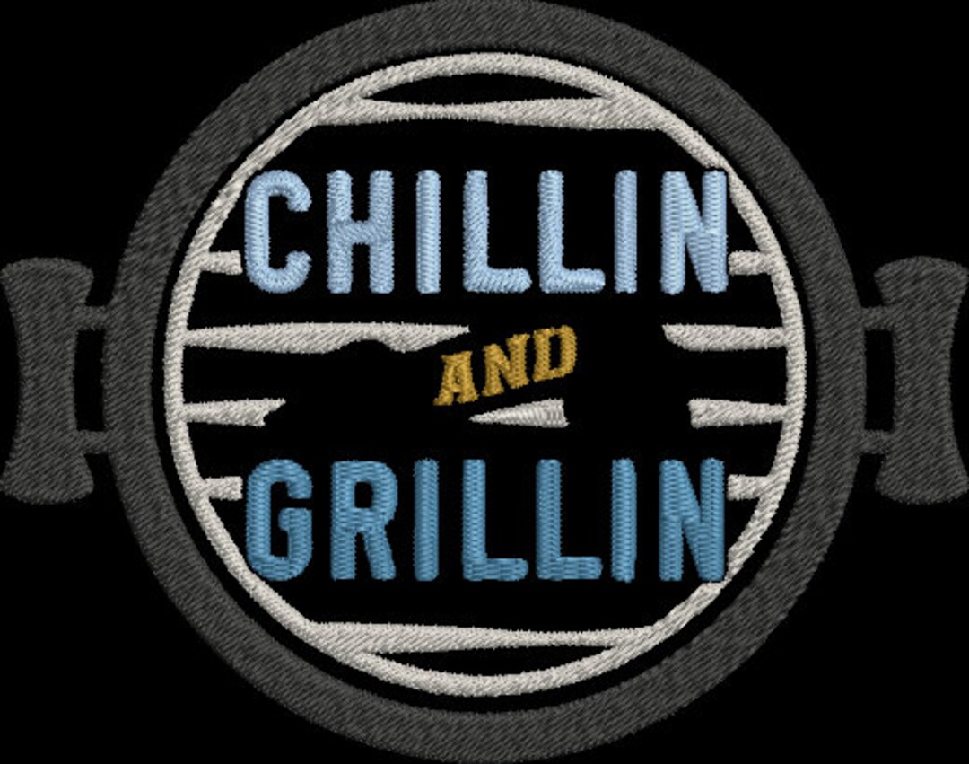 Chillin and Grillin Machine Embroidery Designs Word Art BBQ Fathers Day ...