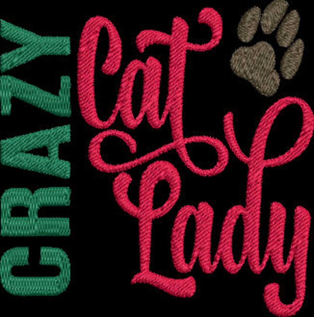 Crazy Cat Lady Design Machine Embroidery Design Puppy Dog Kitten Cat ...